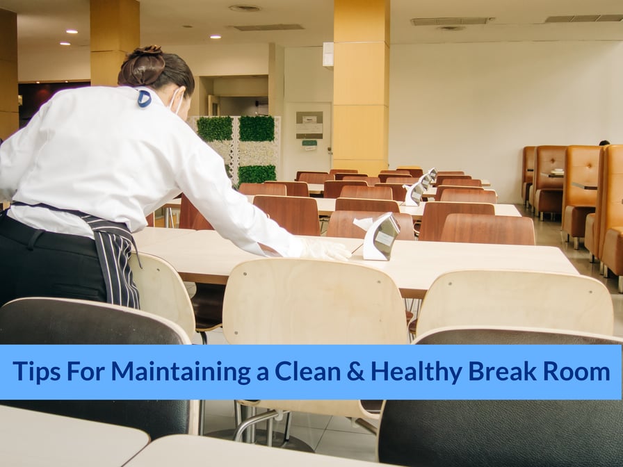 Tips for Maintaining a Clean and Healthy Break Room
