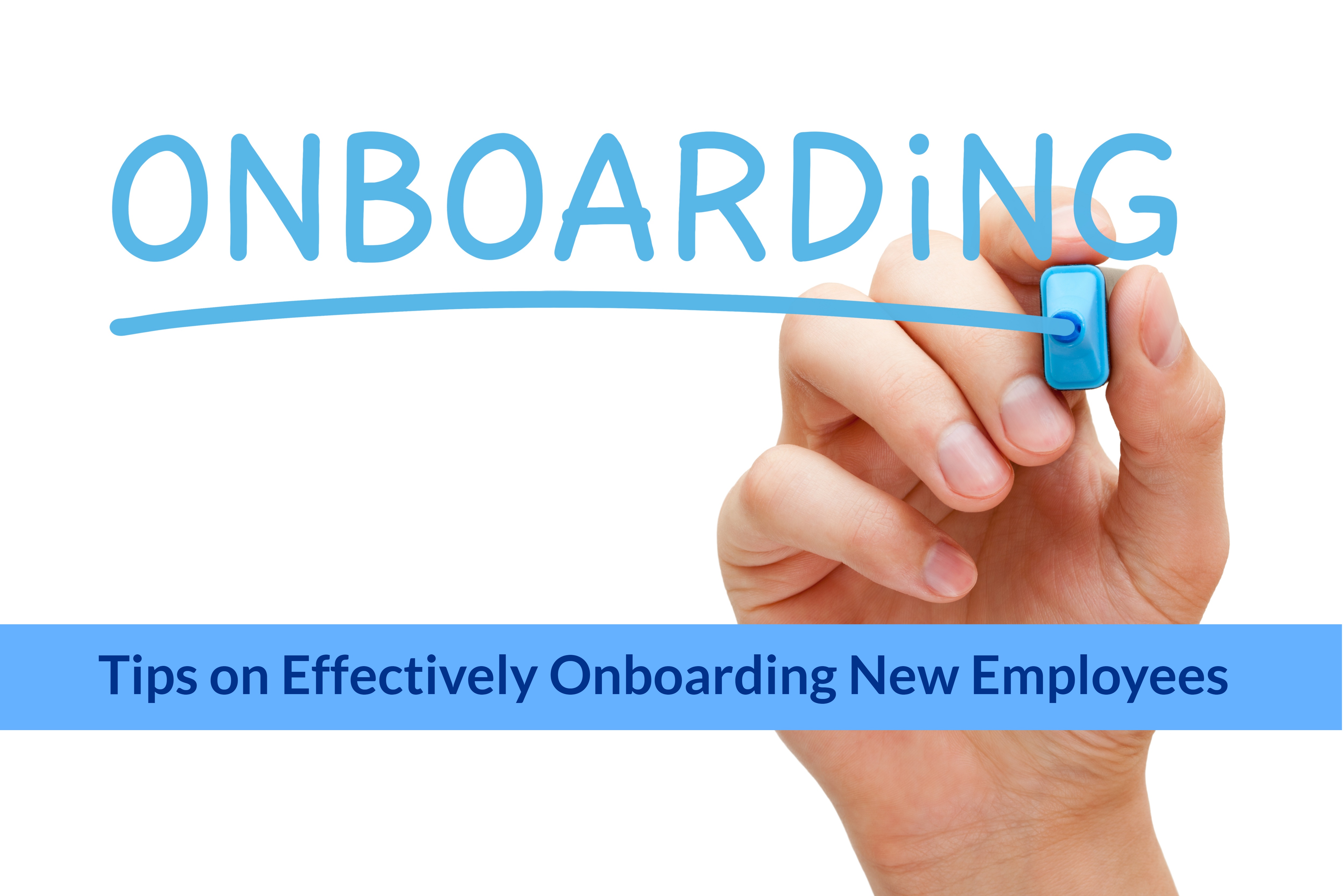 Tips on Effectively Onboarding New Employees