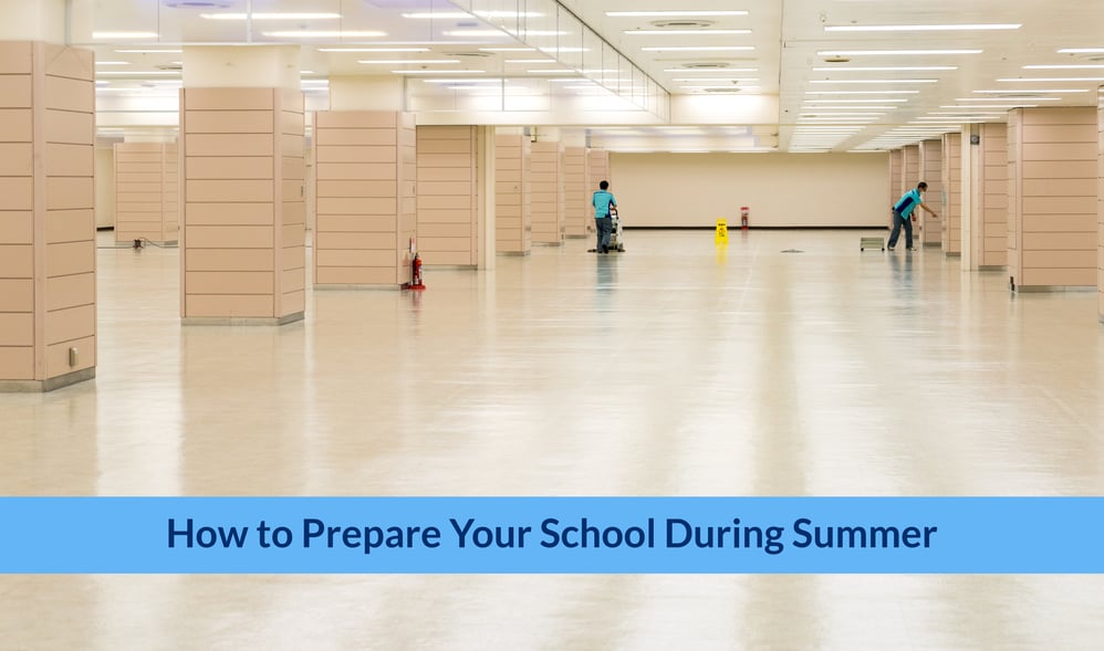 How to Prepare Your School During Summer