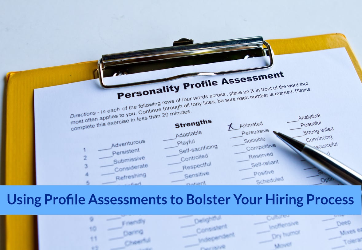Using Profile Assessments to Bolster Your Hiring Process